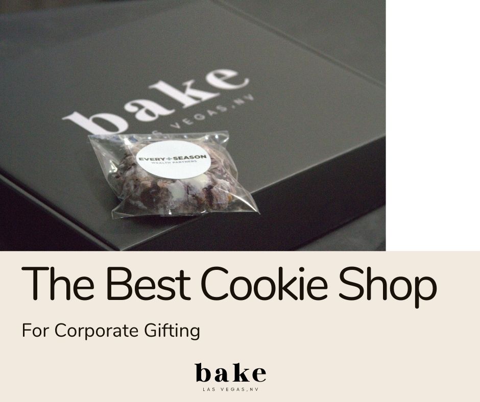 Best Cookie Shop for Corporate Gifting in Las Vegas (2025) – bake the ...
