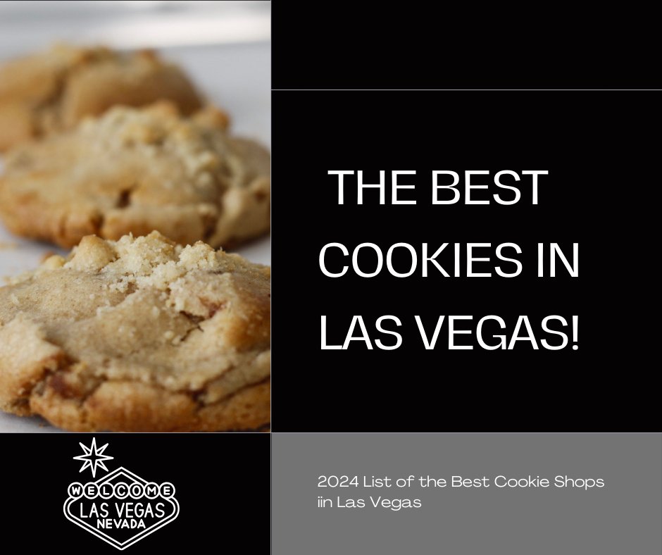 Craving the Best Cookies in Las Vegas? Here’s Where to Find Them ...